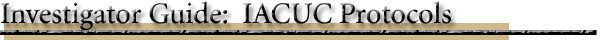 Investigator IACUC Guide - Sponsored Program Services - Coeus - Purdue University