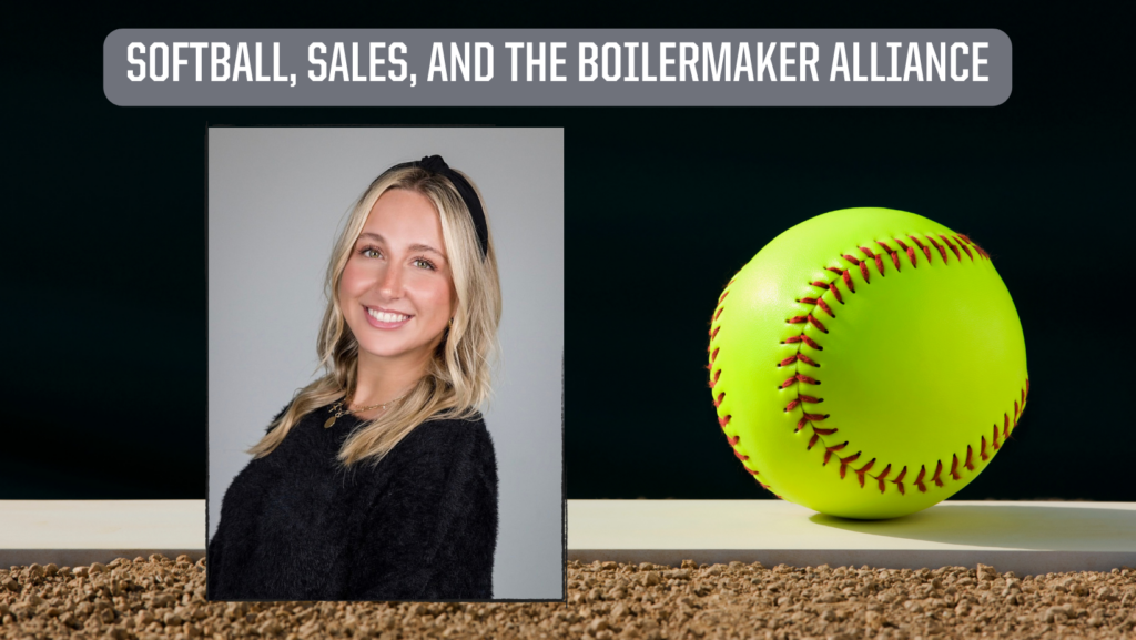 Softball, Sales, and the Boilermaker Alliance