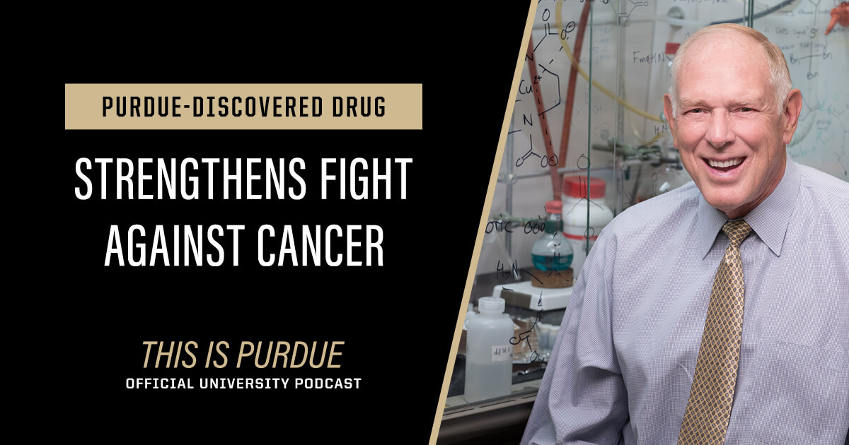 Purdue-Discovered Drug Strengthens Fight Against Cancer - Research at ...